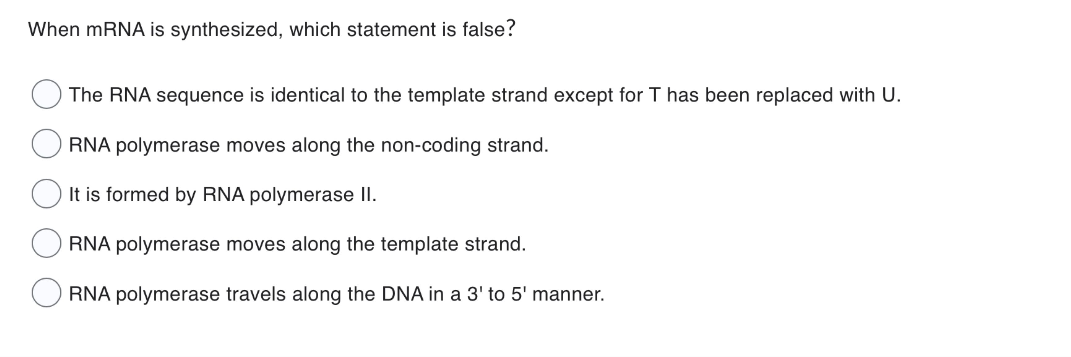 Solved When mRNA is synthesized, which statement is | Chegg.com