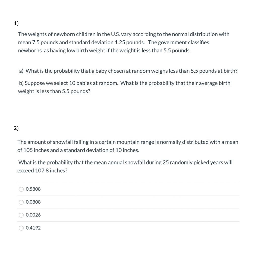 Solved 1) The weights of newborn children in the U.S. vary | Chegg.com