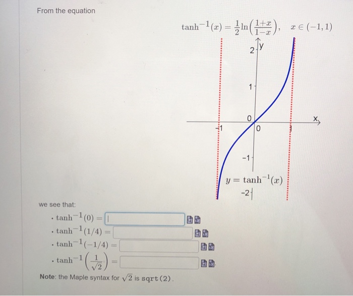 Solved From the equation tanh-1(z) = 11n(It쯔 ), xe(-1,1) -1 | Chegg.com