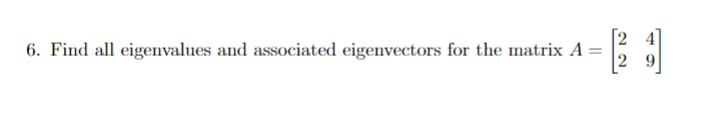 Solved 6. Find all eigenvalues and associated eigenvectors | Chegg.com