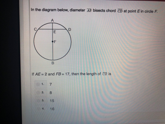 Solved In the diagram below, diameter AB bisects chord CD at | Chegg.com