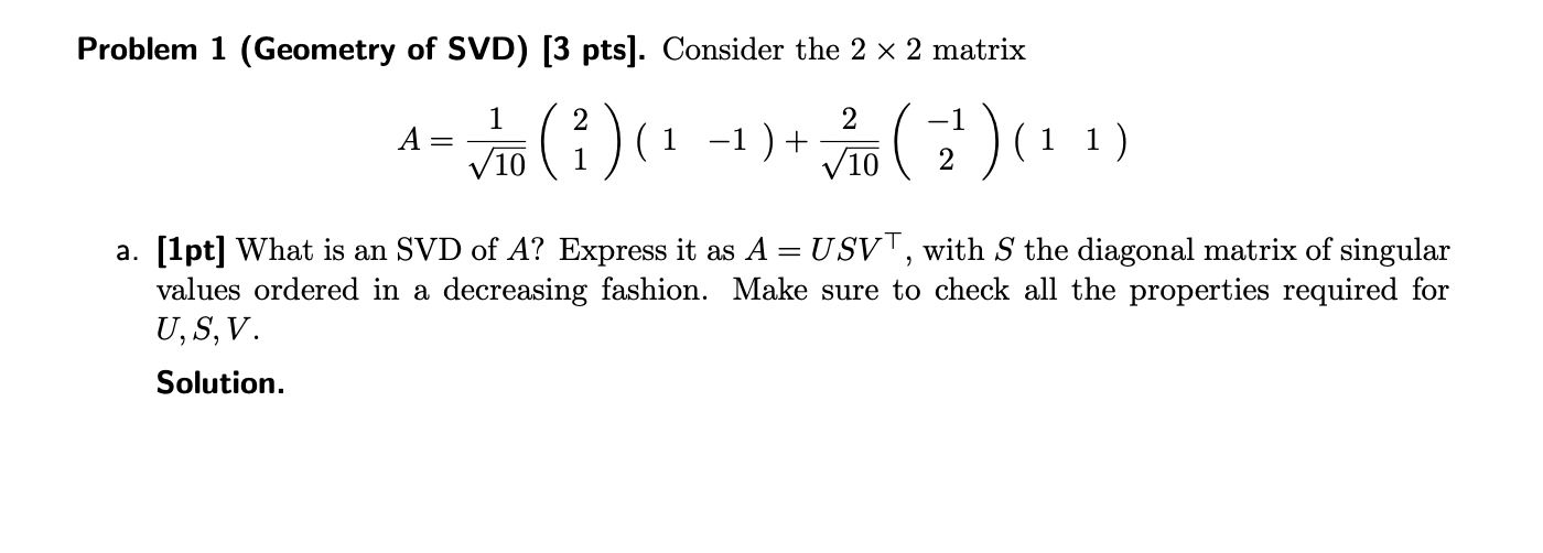 Solved Problem 1 (Geometry of SVD) [3 pts]. Consider the 2 × | Chegg.com