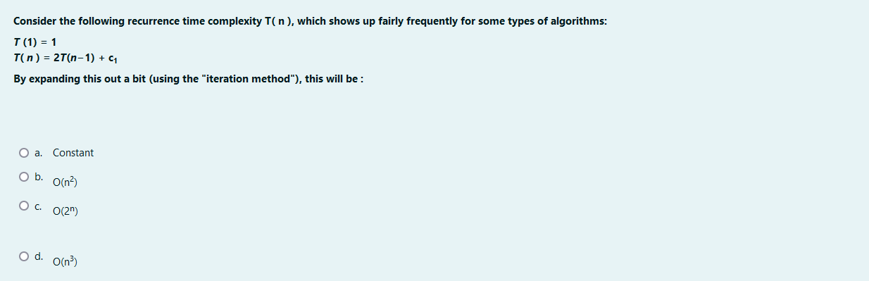 Solved Consider the following recurrence time complexity | Chegg.com
