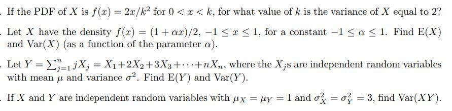 Solved If the PDF of X is f(x)=2x/k2 for 0 | Chegg.com