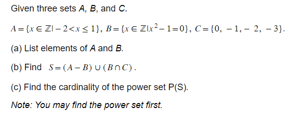 Solved Given three sets A,B, and C. A={x∈Z∣−2 | Chegg.com