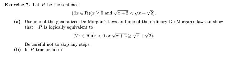 Solved Exercise 7. Let P be the sentence (∃x∈R)(x≥0 and x+2 | Chegg.com