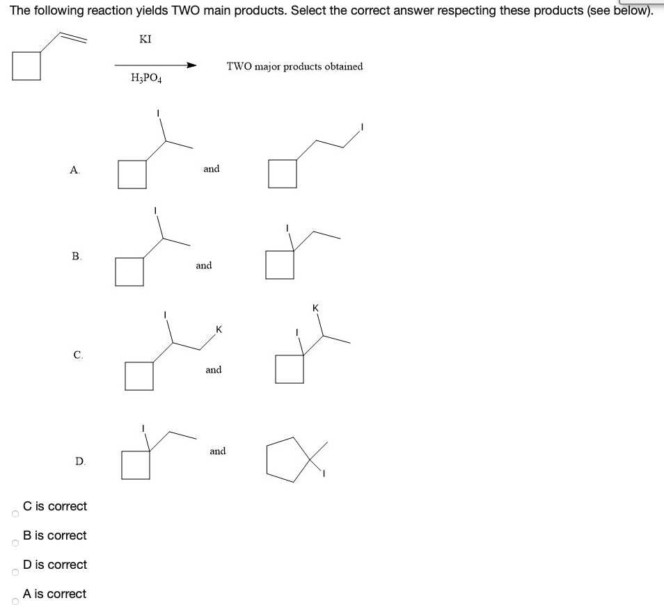 Solved The following reaction yields TWO main products. | Chegg.com