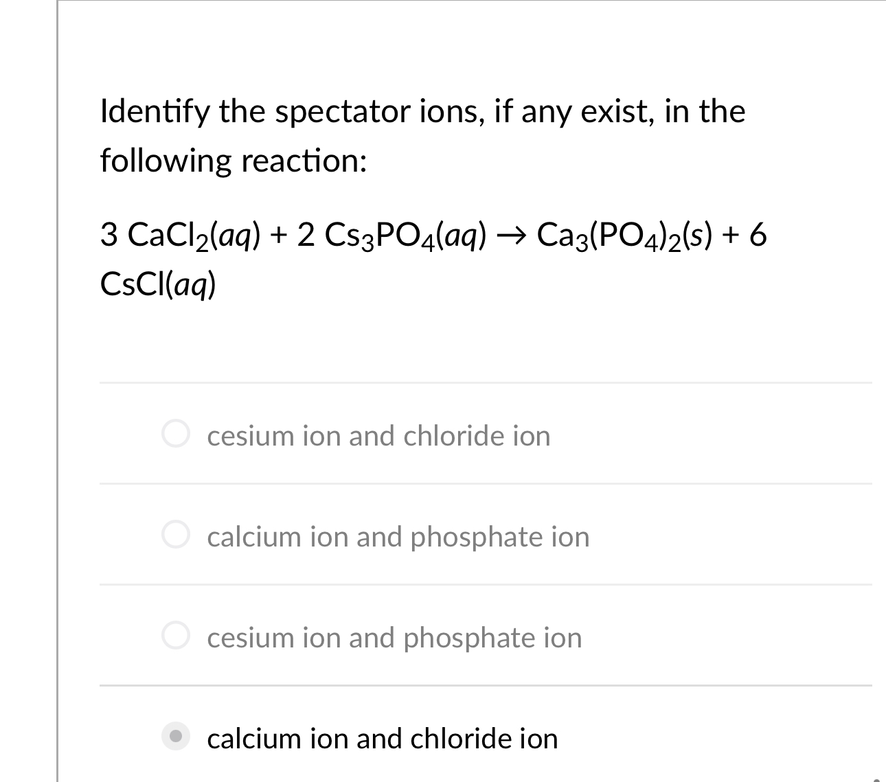 Solved Identify the spectator ions, if any exist, in | Chegg.com