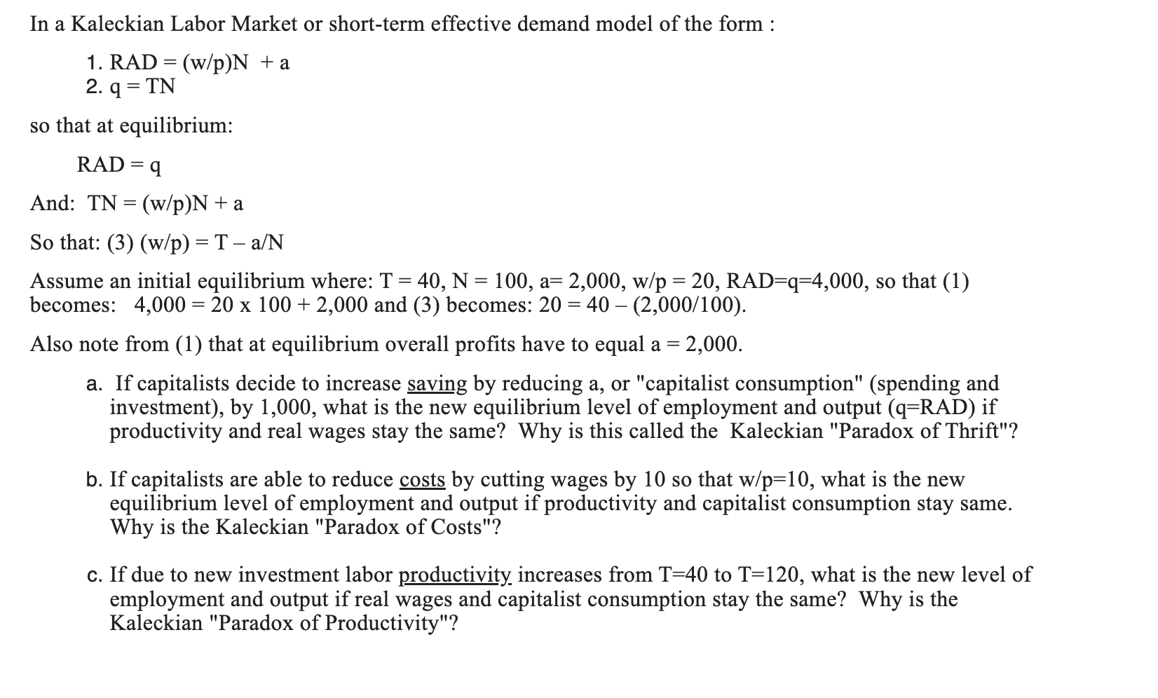 Solved 1. RAD=(w/p)N+a 2. q=TN so that at equilibrium: RAD=q | Chegg.com