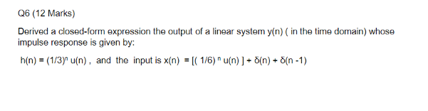 Solved Derived a closed-form expression the output of a | Chegg.com