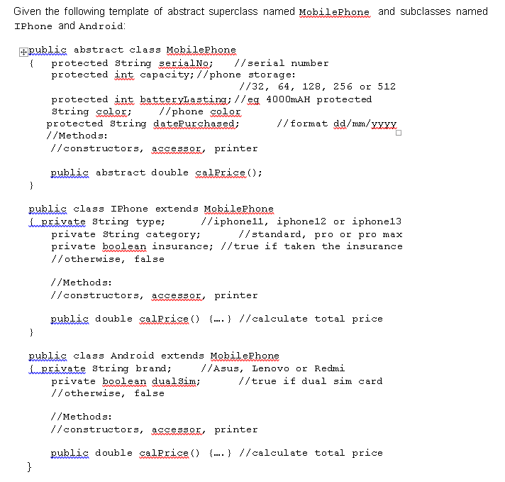 Solved Given the following template of abstract superclass | Chegg.com