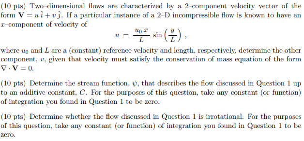 Solved (10 pts) Two-dimensional flows are characterized by a | Chegg.com