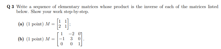 Solved Q 3 Write a sequence of elementary matrices whose | Chegg.com