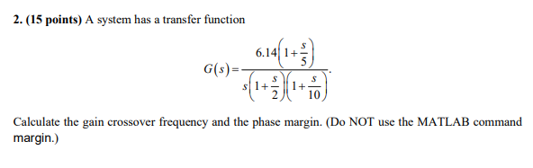 Solved 2. (15 points) A system has a transfer function | Chegg.com