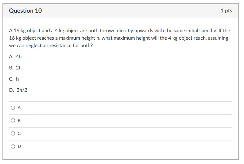 Solved Question 10 1 pts A 16 kg object and a 4 kg object | Chegg.com