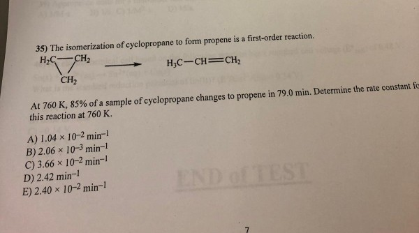 Solved 35) The isomerization of cyclopropane to form propene | Chegg.com