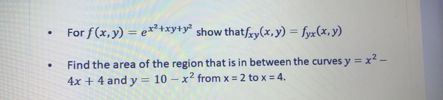 Solved For f(x,y) = ex2+xy+y2 show thatfxy(x,y) = fyx(x,y) | Chegg.com