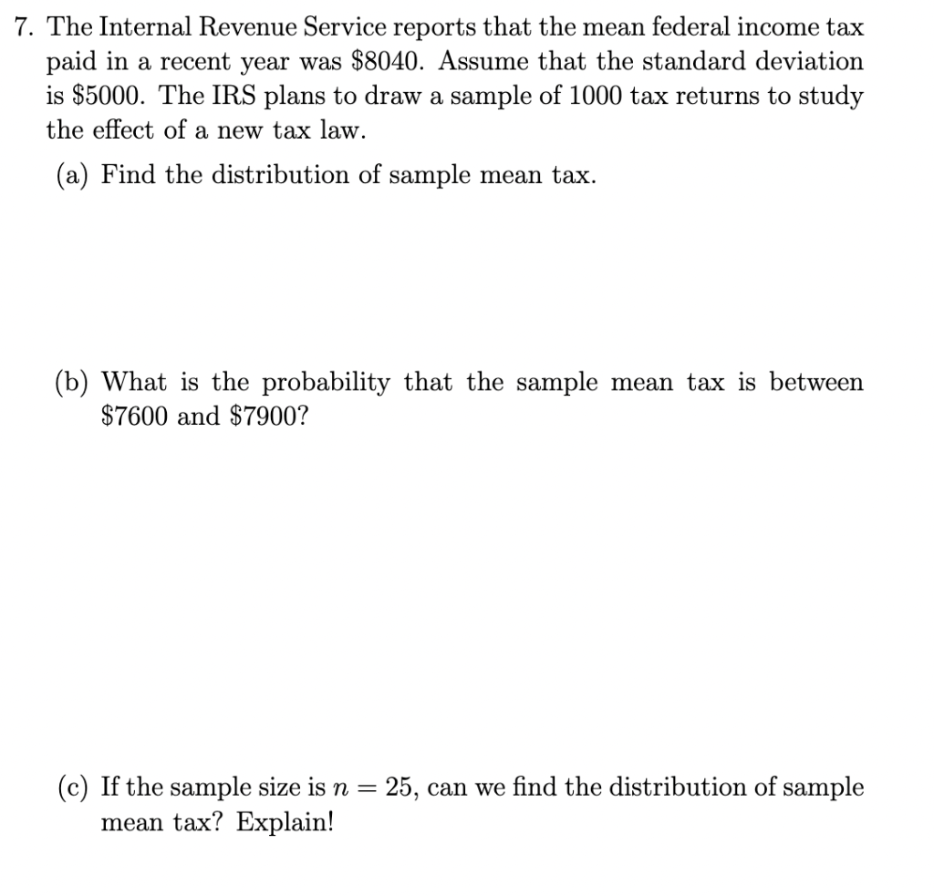 Solved 7. The Internal Revenue Service reports that the mean | Chegg.com