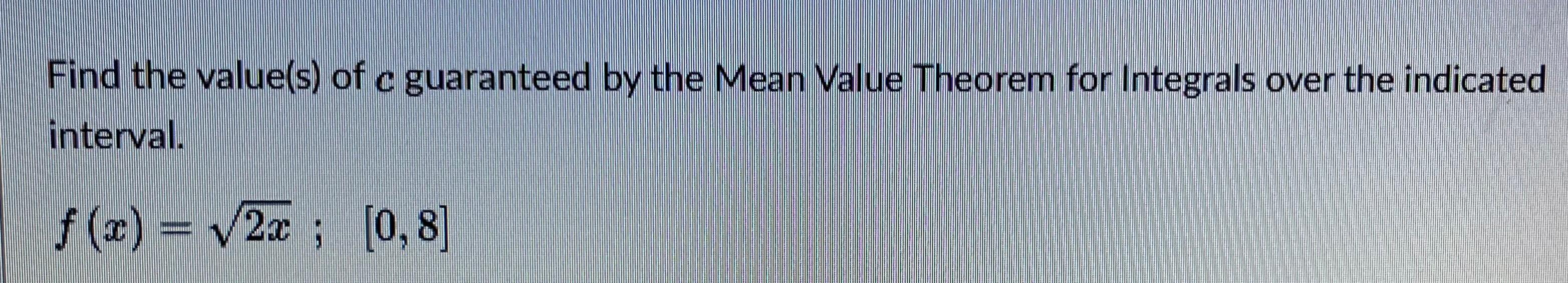 Solved Find the value(s) of c guaranteed by the Mean Value | Chegg.com