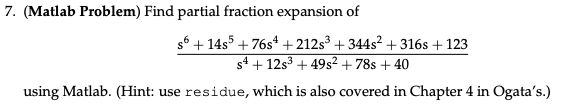 Solved 7. (Matlab Problem) Find partial fraction expansion | Chegg.com