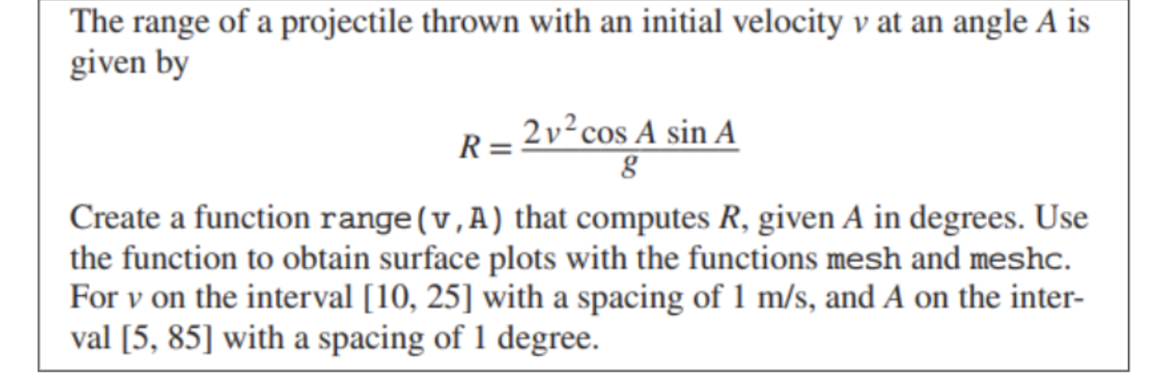 Solved solve this in MATLAB The range of a projectile | Chegg.com