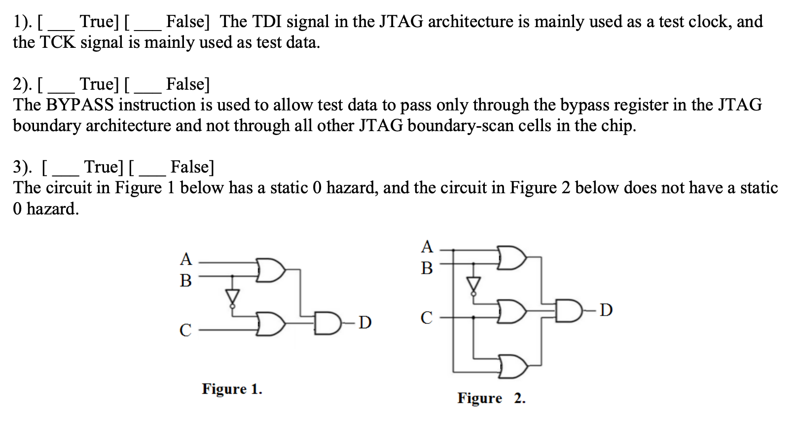 Solved 1). [ _ True] [ ___ False] The TDI signal in the JTAG | Chegg.com