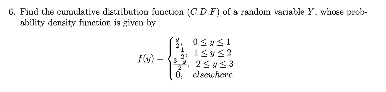 Solved Find the cumulative distribution function (C.D.F) ﻿of | Chegg.com