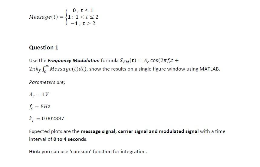 Solved Message(t)=⎩⎨⎧0;t≤11;1 | Chegg.com