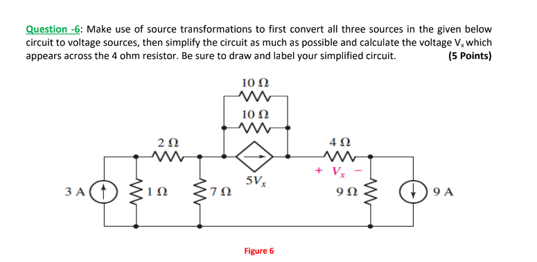 Solved Question -6: Make use of source transformations to | Chegg.com