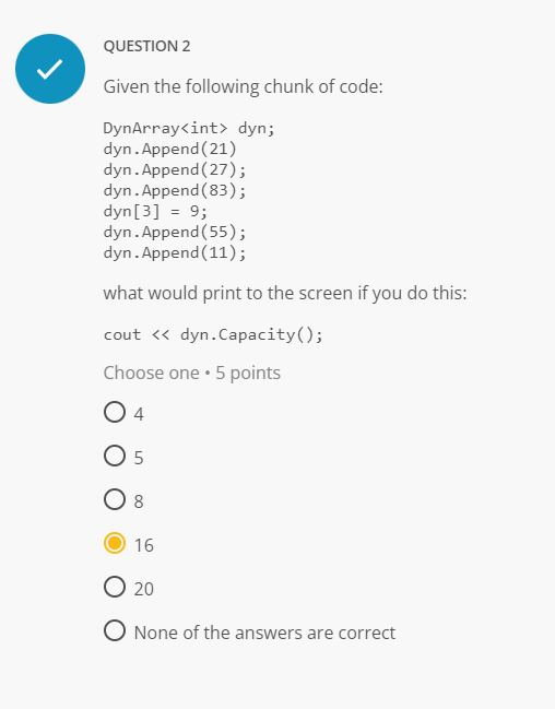 Solved QUESTION 2 Given the following chunk of code: | Chegg.com