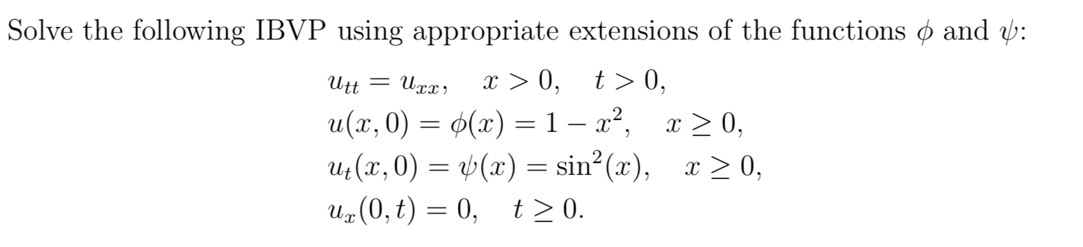Solved Solve the following IBVP using appropriate extensions | Chegg.com