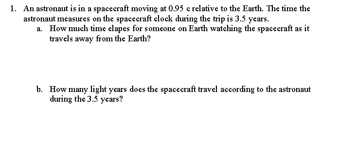 Solved 1. An astronaut is in a spacecraft moving at 0.95 c | Chegg.com