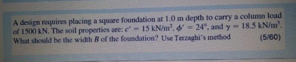 Solved A design requires placing a square foundation at 1.0 | Chegg.com
