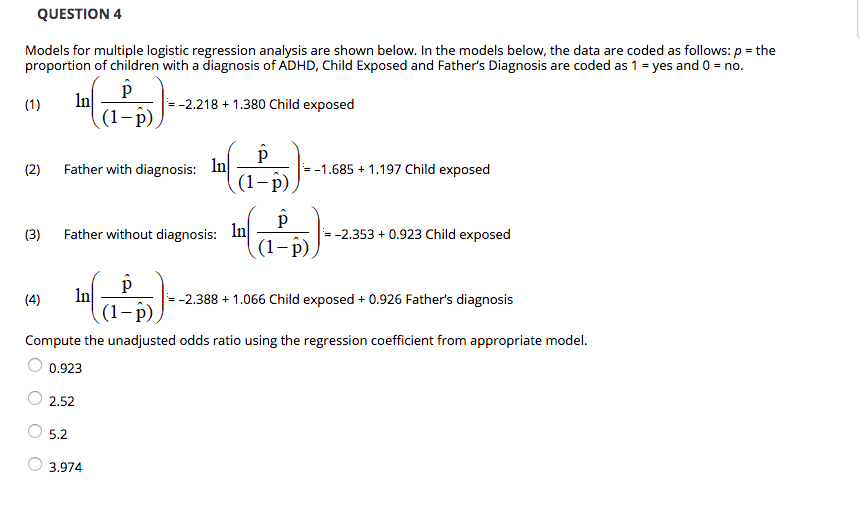 QUESTION 4 Models for multiple logistic regression | Chegg.com