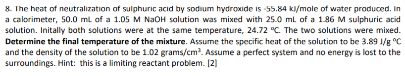 Solved 8. The heat of neutralization of sulphuric acid by | Chegg.com