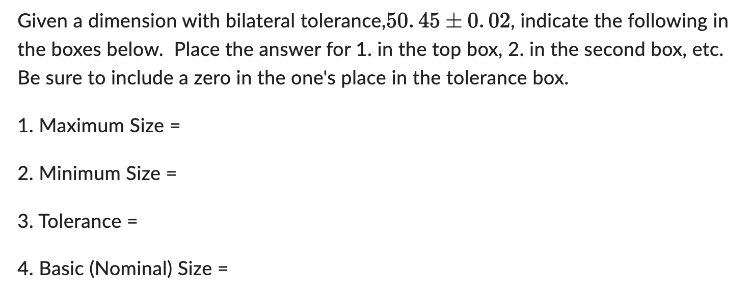 Solved Given a dimension with bilateral tolerance, | Chegg.com