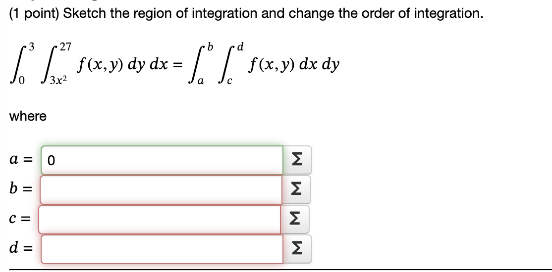 Solved (1 point) Sketch the region of integration and change | Chegg.com