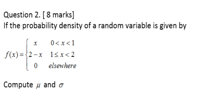 Solved Question 2. [ 8 marks] If the probability density of | Chegg.com