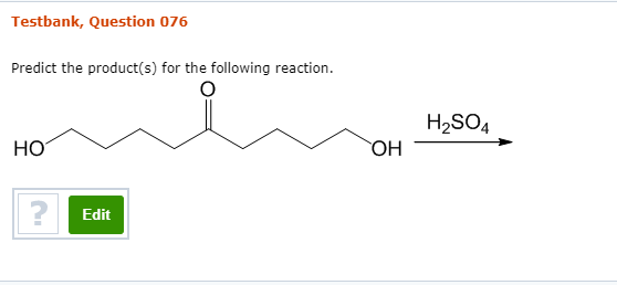 Solved Testbank, Question 076 Predict the product(s) for the | Chegg.com Solved Testbank, Question 076 Predict the product(s) for the | Chegg.com