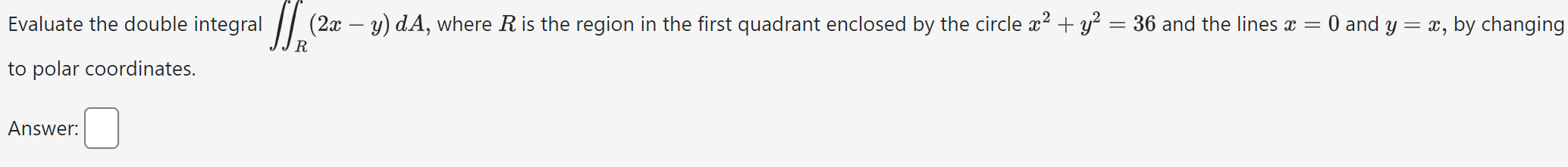 Solved Evaluate the double integral ∬R(2x-y)dA, ﻿where R is | Chegg.com