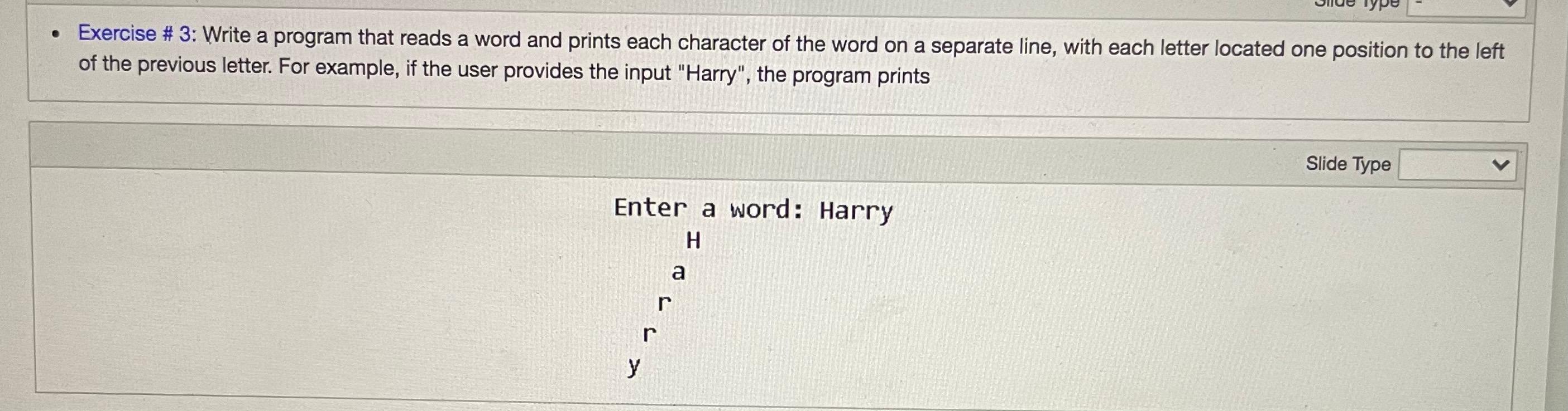 Solved • Exercise #3: Write a program that reads a word and | Chegg.com