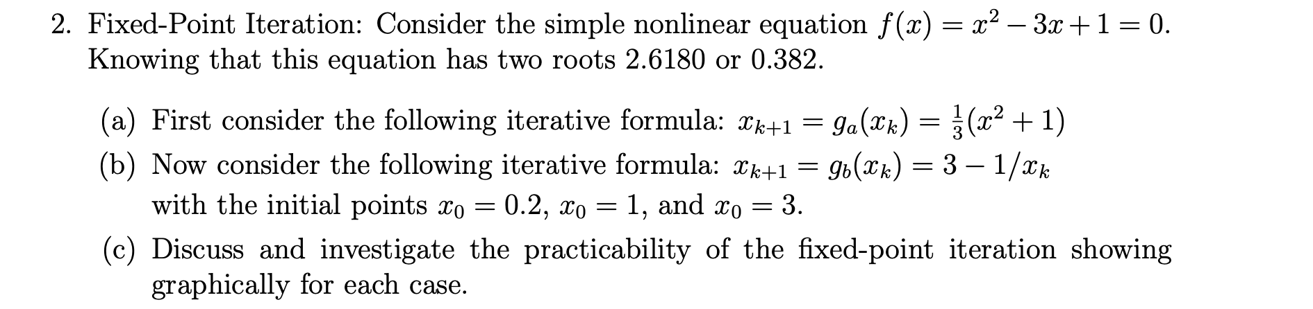 Solved 2. Fixed-Point Iteration: Consider the simple | Chegg.com