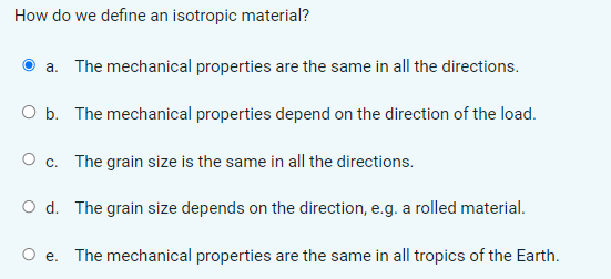 Solved How do we define an isotropic material? a. The | Chegg.com