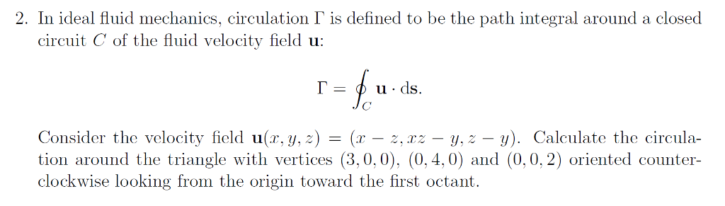 Solved 2. In ideal fluid mechanics, circulation Γ is defined | Chegg.com