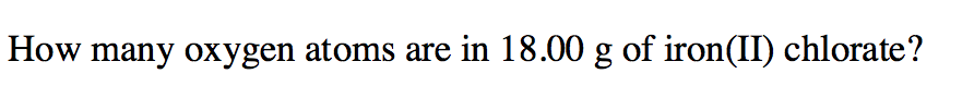 Solved How many oxygen atoms are in 18.00 g of iron(II) | Chegg.com