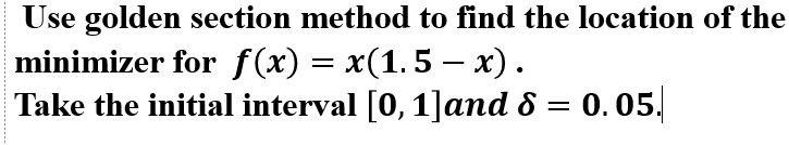 Solved Use golden section method to find the location of the | Chegg.com
