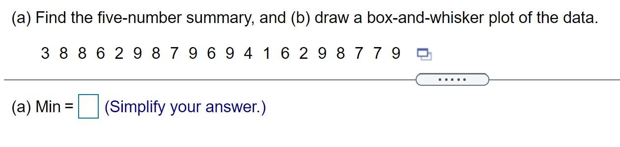 Solved (a) Find the five-number summary, and (b) draw a | Chegg.com