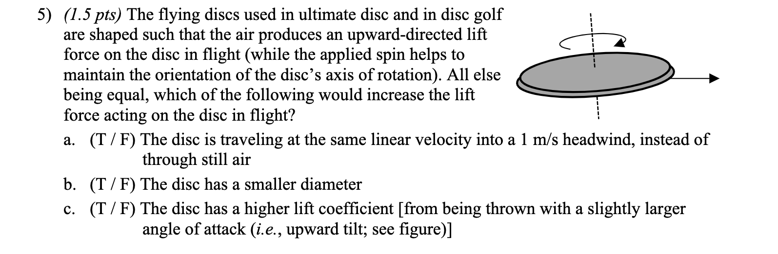 Solved 5) (1.5 pts) The flying discs used in ultimate disc | Chegg.com