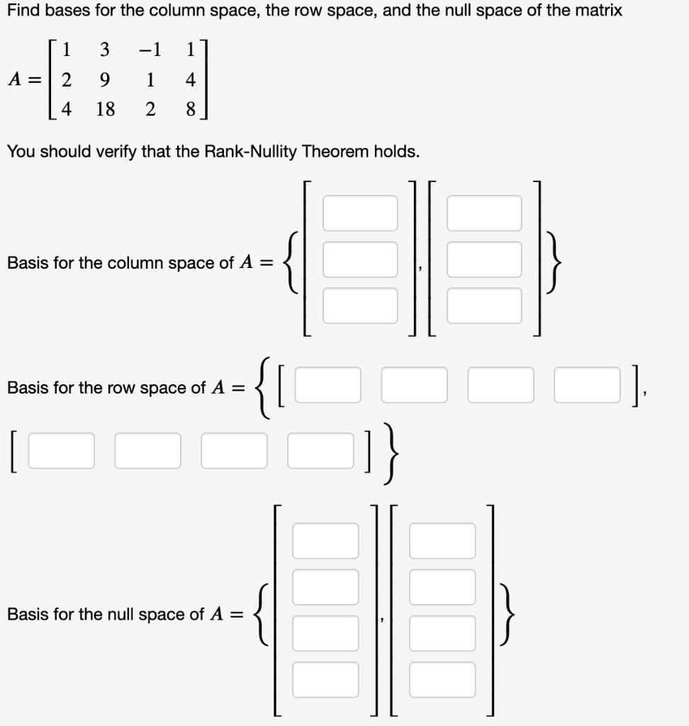 Solved Find bases for the column space, the row space, and | Chegg.com
