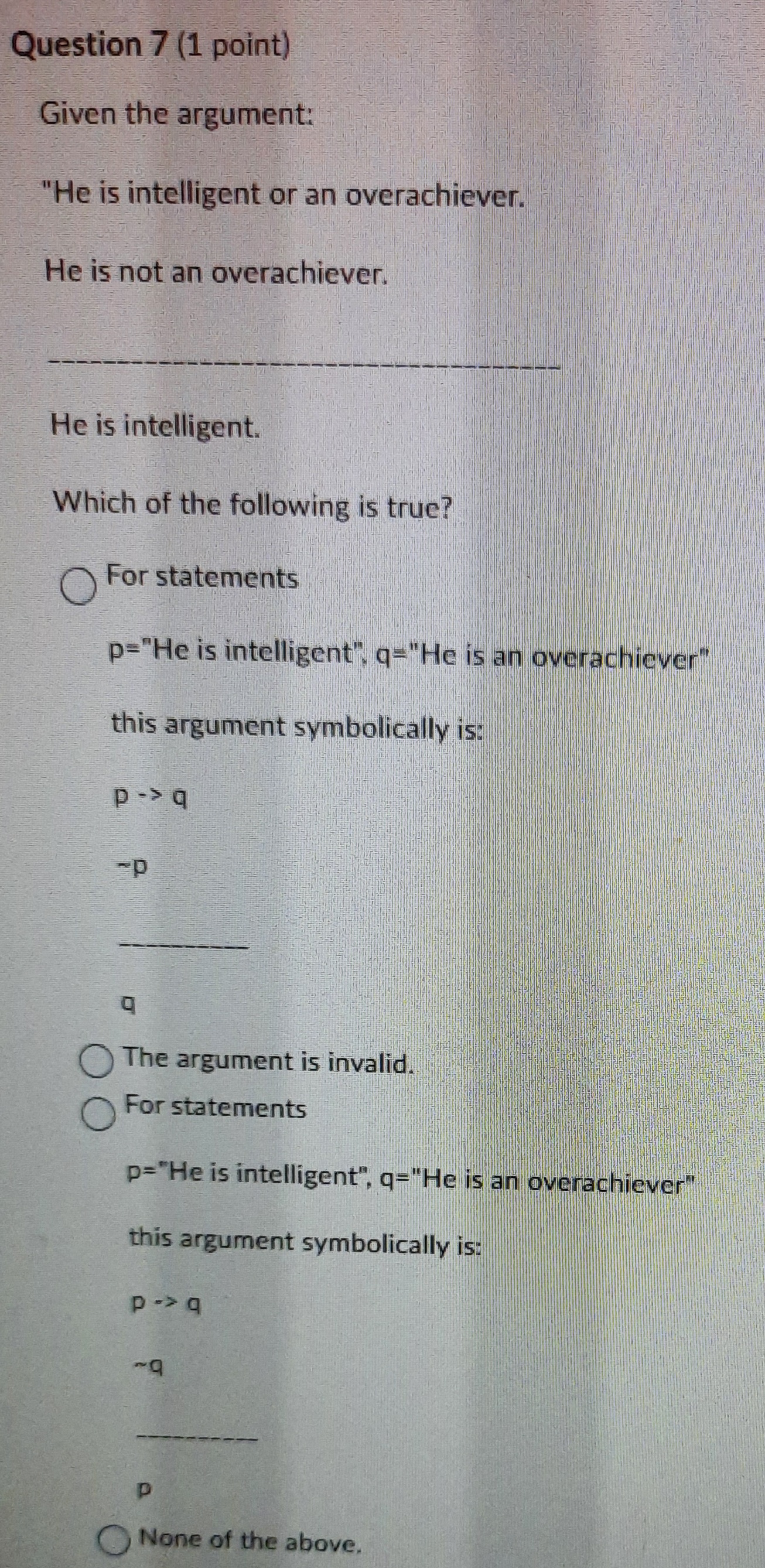 Solved Question 7 (1 point) Given the argument: "He is | Chegg.com